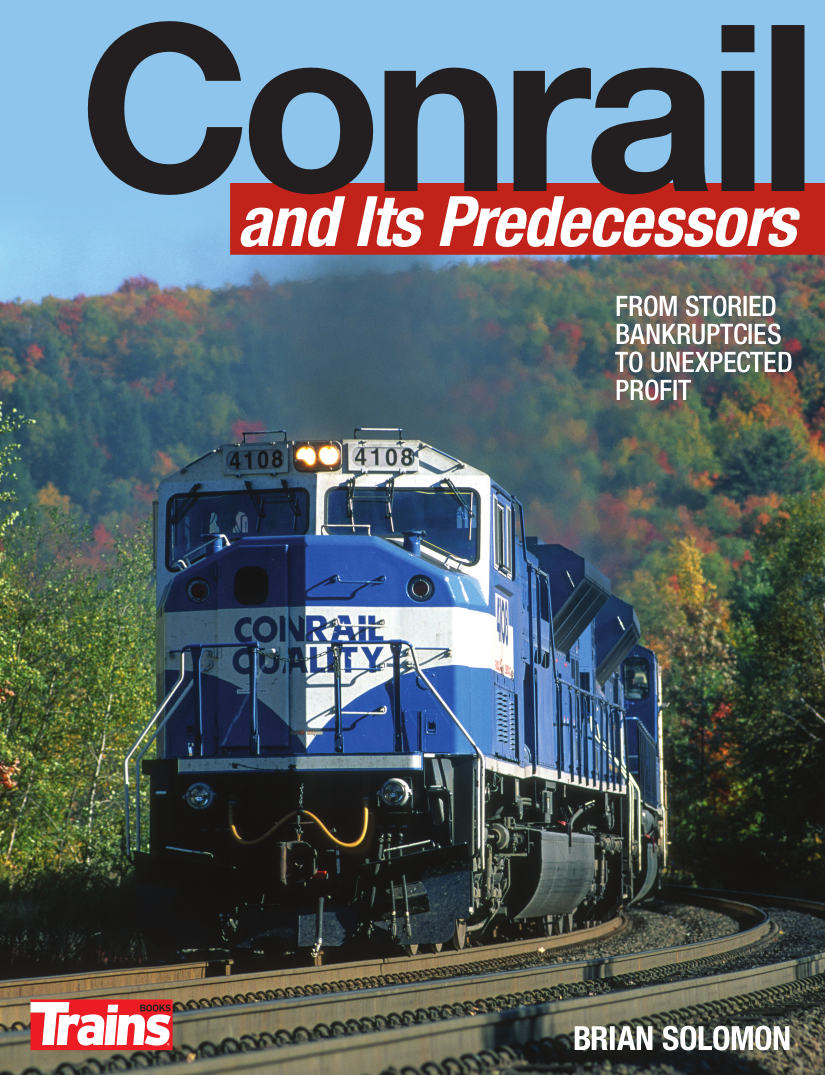 Conrail and Its Predecessors – Trains.com Store
