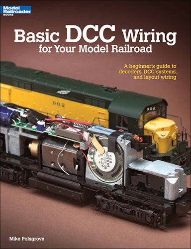 Basic DCC Wiring for Your Model Railroad – Trains.com Store