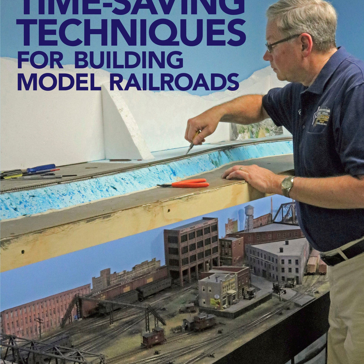 Time-Saving Techniques for Building Model Railroads – Trains.com Store