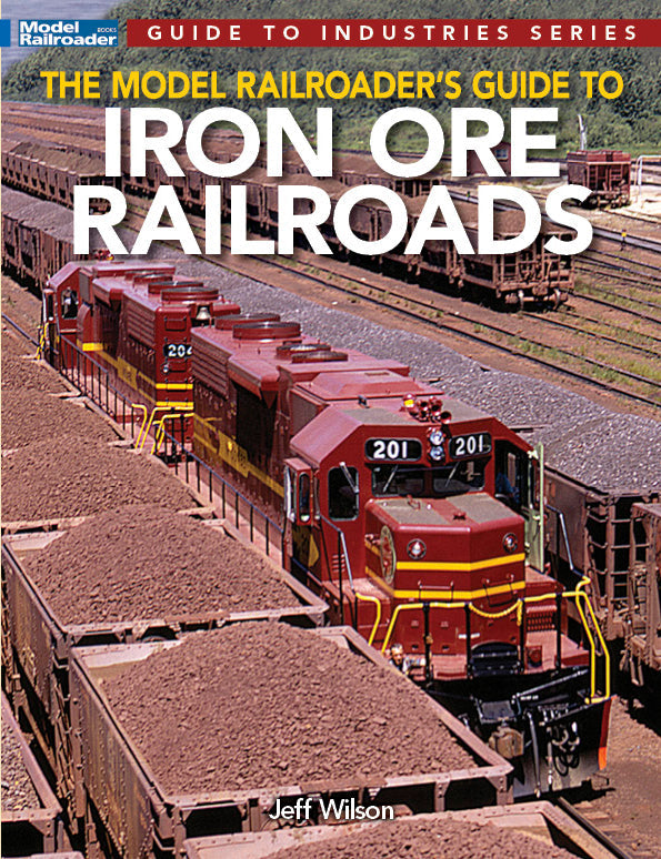 Model Railroader's Guide to Iron Ore Railroads – Trains.com Store