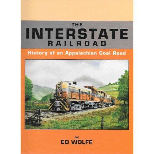 The Interstate Railroad: History of an Appalachian Coal Road – Trains ...