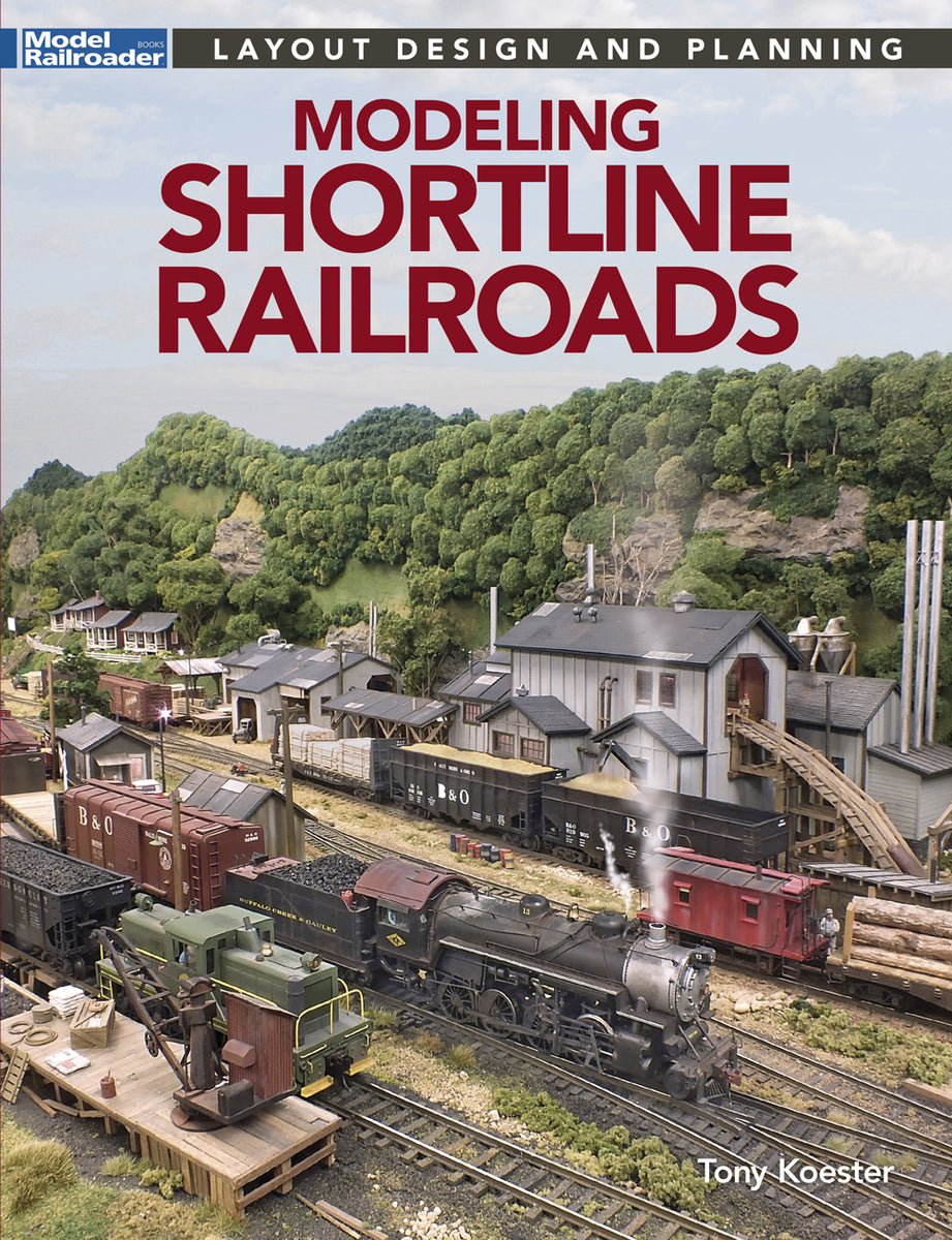 Modeling Shortline Railroads – Trains.com Store