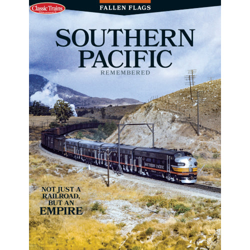 Fallen Flags: Southern Pacific Remembered – Trains.com Store