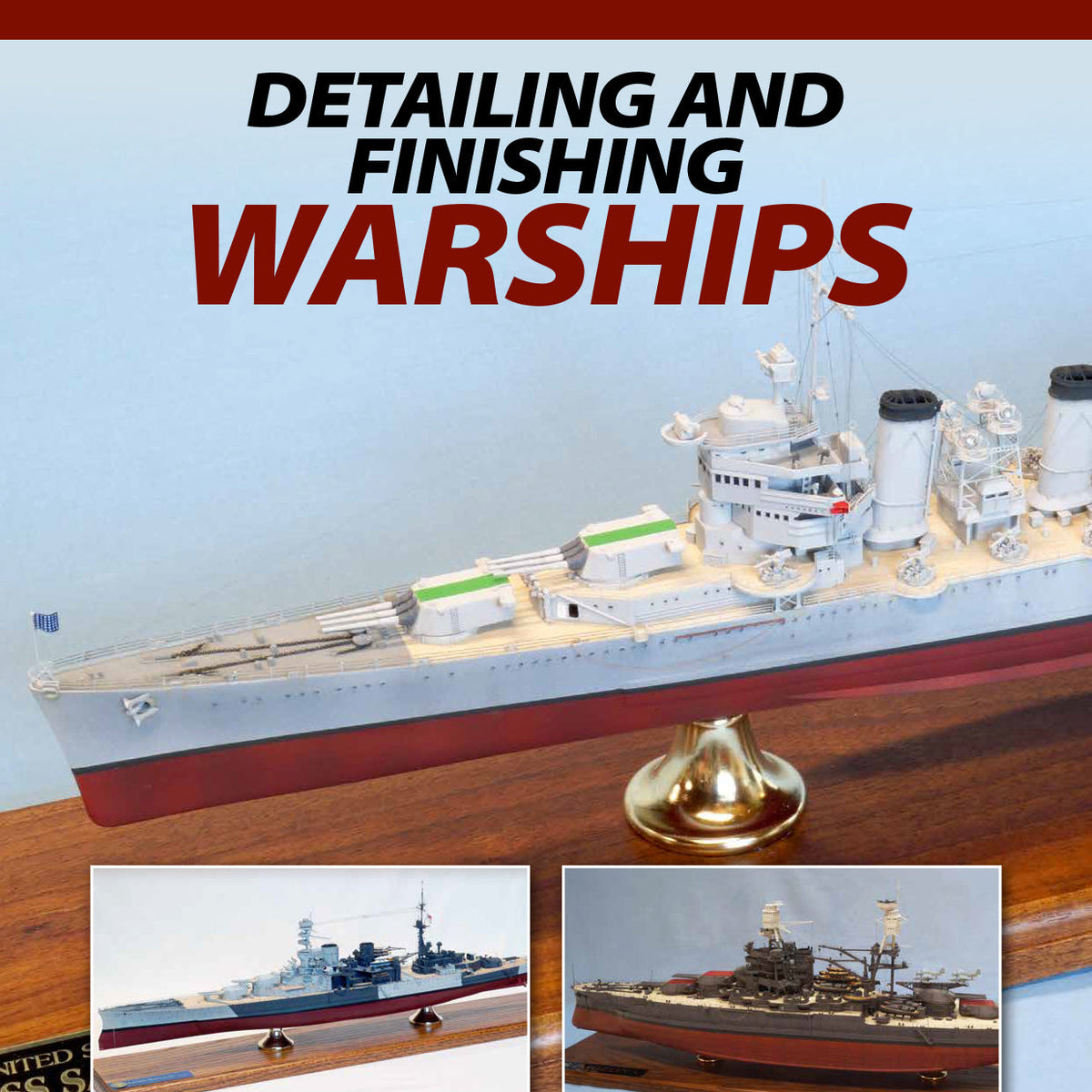 Detailing and finishing warships – Trains.com Store