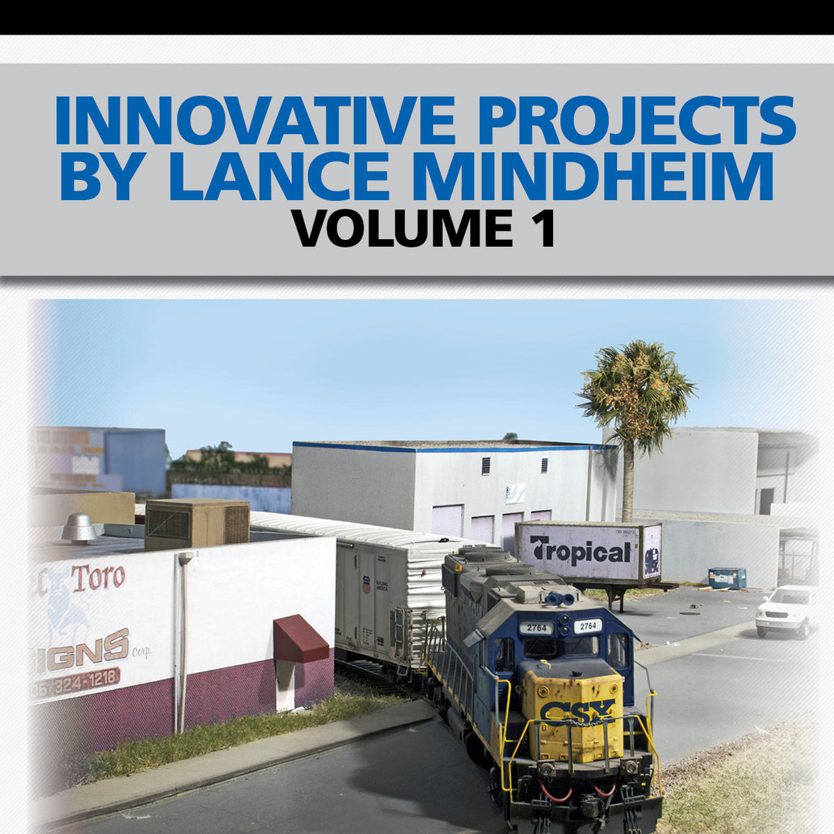 Innovative projects by Lance Mindheim Vol 1 – Trains.com Store